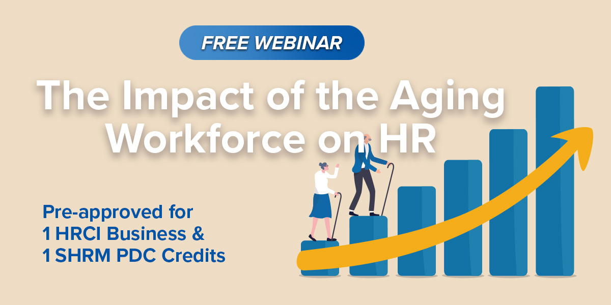 HRCI Webinar - The Impact of the Aging Workforce on HR (HR Pro)